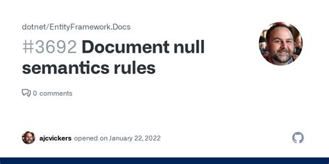 Document Null Semantics Rules · Issue 3692 · Dotnetentityframeworkdocs · Github