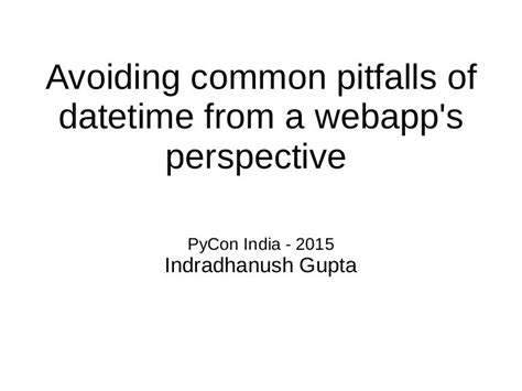 Avoiding Common Pitfalls Of Datetime From A Webapps Perspective