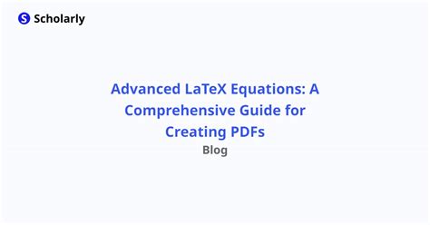 Advanced LaTeX Equations A Comprehensive Guide For Creating PDFs