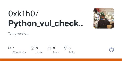 Github 0xk1h0pythonvulchecker Temp Version