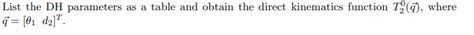solved list the dh parameters as a table and obtain the