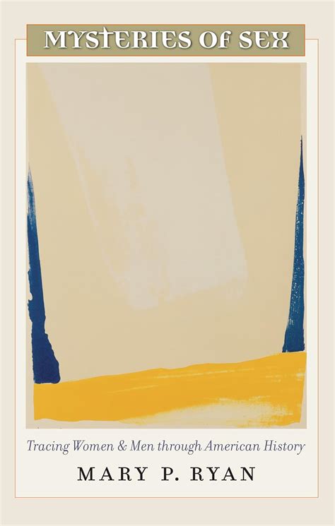 Amazon Com Mysteries Of Sex Tracing Women And Men Through American History