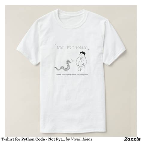 t shirt for python code not pythonic vs python zazzle shirts t