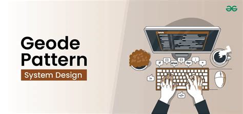 Geode Pattern System Design GeeksforGeeks