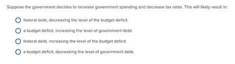 Solved Suppose The Government Decides To Increase Government