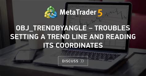 Objtrendbyangle Troubles Setting A Trend Line And Reading Its