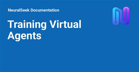 Training Virtual Agents Neuralseek Documentation