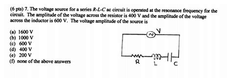 Solved The Voltage Source For A Series R L C Ac Circuit Is Chegg Com