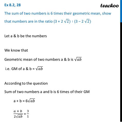 ex 8 2 28 sum of two numbers is 6 times their geometric mean