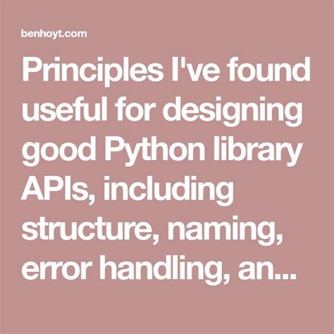 Designing Good Python Library Apis