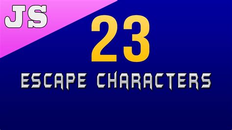 Escape Characters In Javascript 23 Youtube