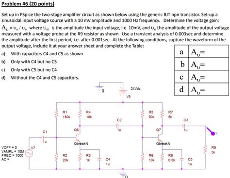Problem 6 20 Points Set Up In Pspice The Two Stage Amplifier Circuit As Shown Below Using The