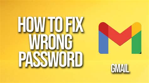 How To Fix Wrong Password Gmail Youtube
