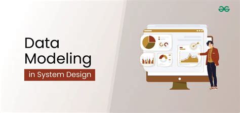Data Modeling In System Design Geeksforgeeks