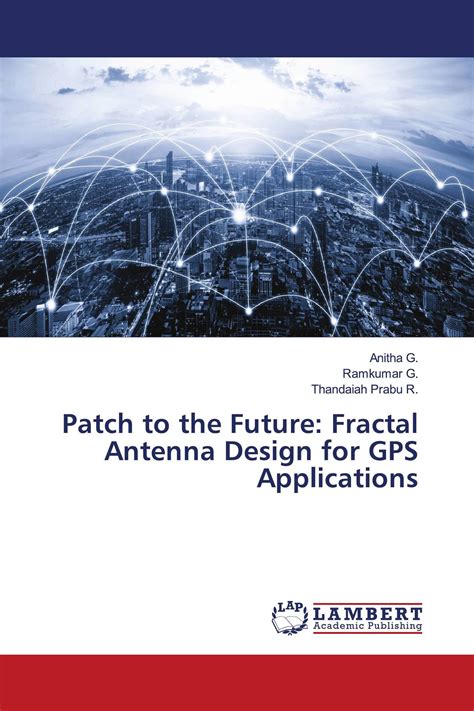 patch to the future fractal antenna design for gps applications 978
