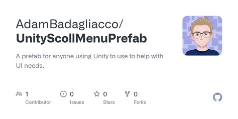GitHub AdamBadagliacco UnityScollMenuPrefab A Prefab For Anyone Using Unity To Use To Help