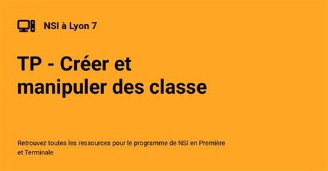Tp Créer Et Manipuler Des Classe Nsi à Lyon 7