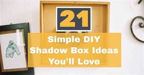 21 Simple DIY Shadow Box Ideas You Ll Love Pro Tool Guide