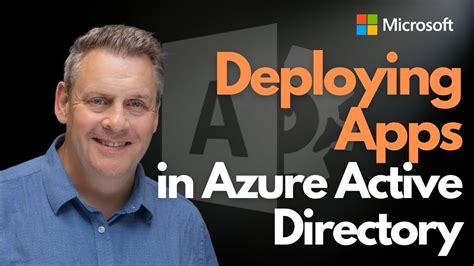 Learn How To Deploy And Manage Applications In Azure Active Directory