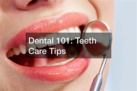 Dental 101 Teeth Care Tips Dental Hygiene Association Rss Feed List