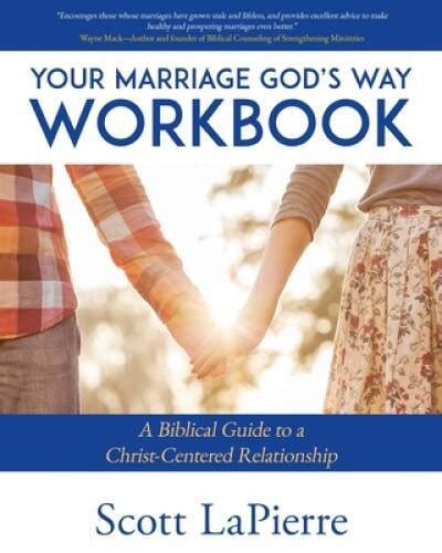 Marriage Gods Way Workbook A Biblical Recipe For Healthy Joyful