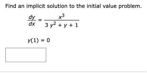 Solved Find An Implicit Solution To The Initial Value