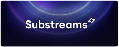 Introduction To Substreams Docs The Graph