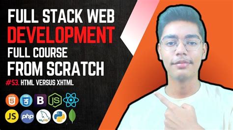 Html Versus Xhtml Full Stack Web Development Full Course From Scratch