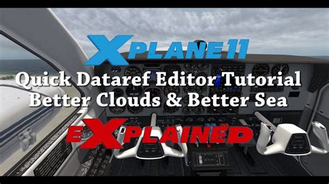 Xplane Explained Quick Dataref Editor Tutorial Better Clouds