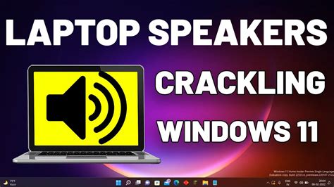 Laptop Speaker Crackling Windows 11 At Adam Ross Blog