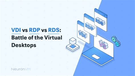 VDI Vs RDP Vs RDS Battle Of The Virtual Desktops NeuronVM