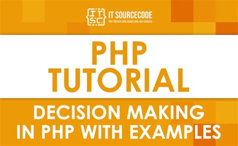 Decision Making In Php With Advanced Examples