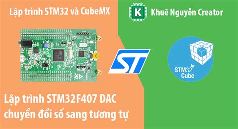 Lập Trình Stm32 Dac Tạo Sóng Hình Sin Trên Kit Stm32f407 Discovery