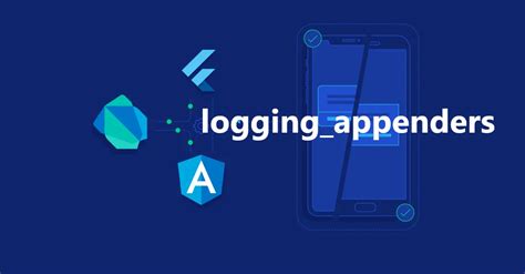 Logging Appenders For The Dart Logging Package For Print File And Remote