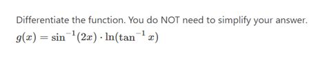 solved differentiate the function you do not need to