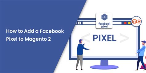 Step By Step Guide To Add A Facebook Pixel To Magento 2 MANUALLY