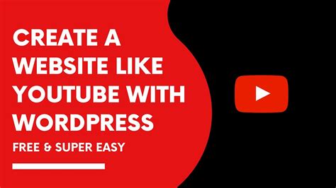 How To Make A Website Like YouTube With WordPress Create A Video