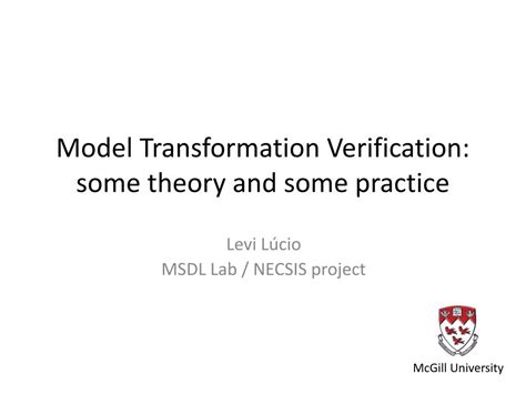 Ppt Model Transformation Verification Some Theory And Some Practice