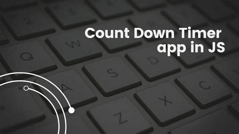 Count Down Timer App In Js Youtube