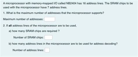 solved a microprocessor with memory mapped i o called nb2404