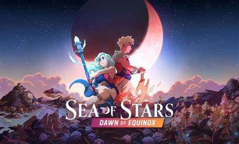 Sea Of Stars Dawn Of Equinox Já Está Disponível Gamevicio