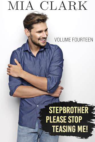 Stepbrother Please Stop Teasing Me Volume Fourteen By Mia Clark Goodreads