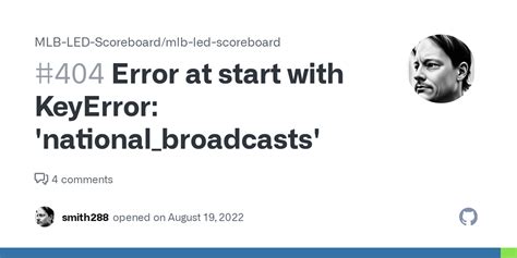 Error At Start With Keyerror Nationalbroadcasts · Issue 404 · Mlb Led Scoreboardmlb Led