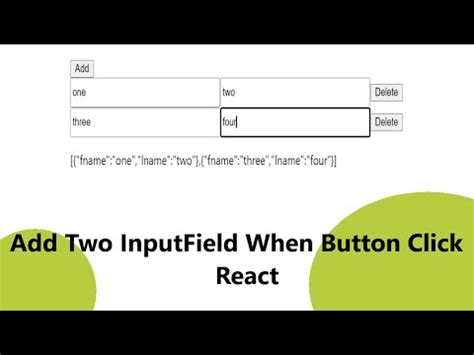 Dynamically Add Two Input Field When Button Click In React Js YouTube
