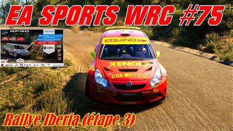 Ea Sports Wrc 75 Mutliclass Tarmac Rfro Rallye Iberia étape 3