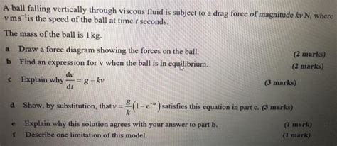 solved a ball falling vertically through viscous fluid is