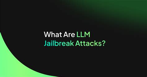 What Are Llm Jailbreak Attacks Coralogix