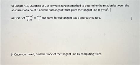 Solved Chapter Question Use Fermat S Tangent Method Chegg