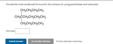 Solved Provide The Most Condensed Formula For This Compound Chegg Com