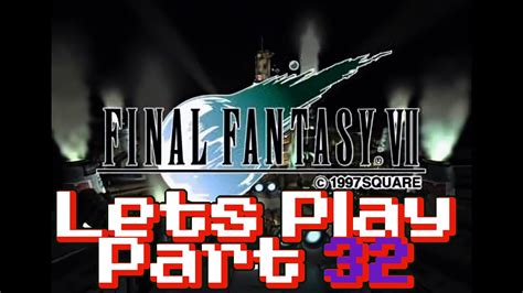 Ff7 1997 Hd Mod Re Translation Lets Play Part 32 This Is It Youtube